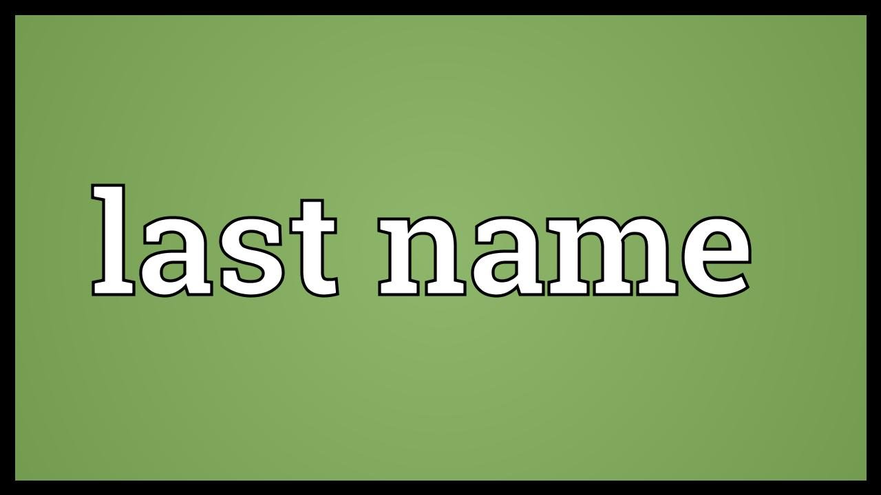 500 Best Last Names Collection Cool Classy Short 2023 500 Best Last Names Collection Cool Classy Short 2023