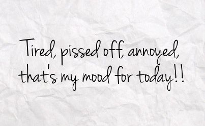 Feeling Pissed Quotes