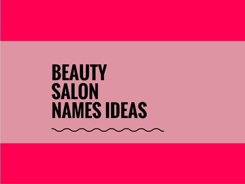 399 Best Salon Names For Your Beauty Hair Nail Salon 399 Best Salon Names For Your Beauty Hair Nail Salon