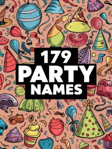 179+ Party Names: Funny, Cool, Creative Ideas (Updated for 2026)
